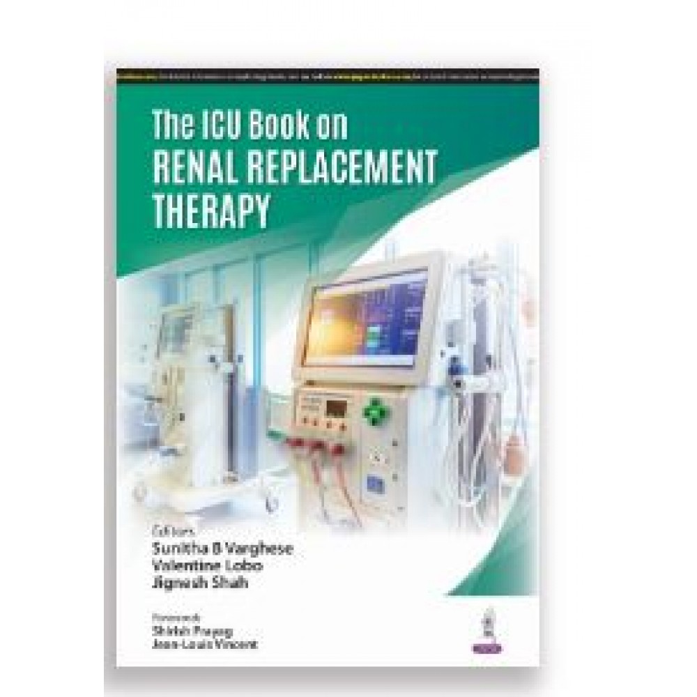 The ICU Book on Renal Replacement Therapy;1st Edition 2025 by Sunitha B Varghese & Valentine Lobo
